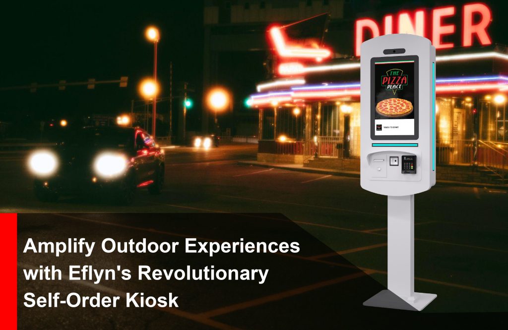 Amplify Outdoor Experiences with Eflyn's Revolutionary Self-Order Kiosk - Eflyn
