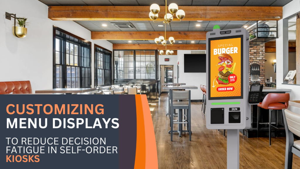 Customizing-menu-displays-reduce-decision-fatigue-self-order-kiosks - Eflyn