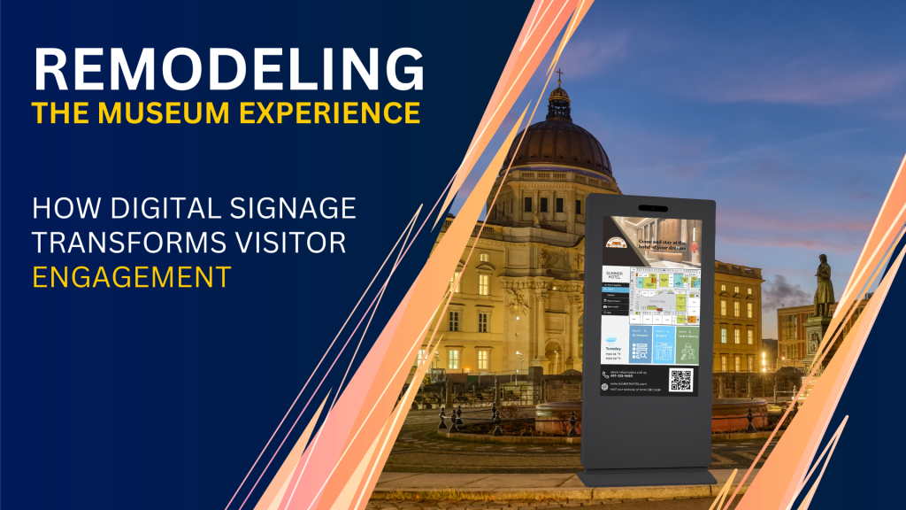 Remodeling the Museum Experience with Eflyn Digital Signage - Eflyn