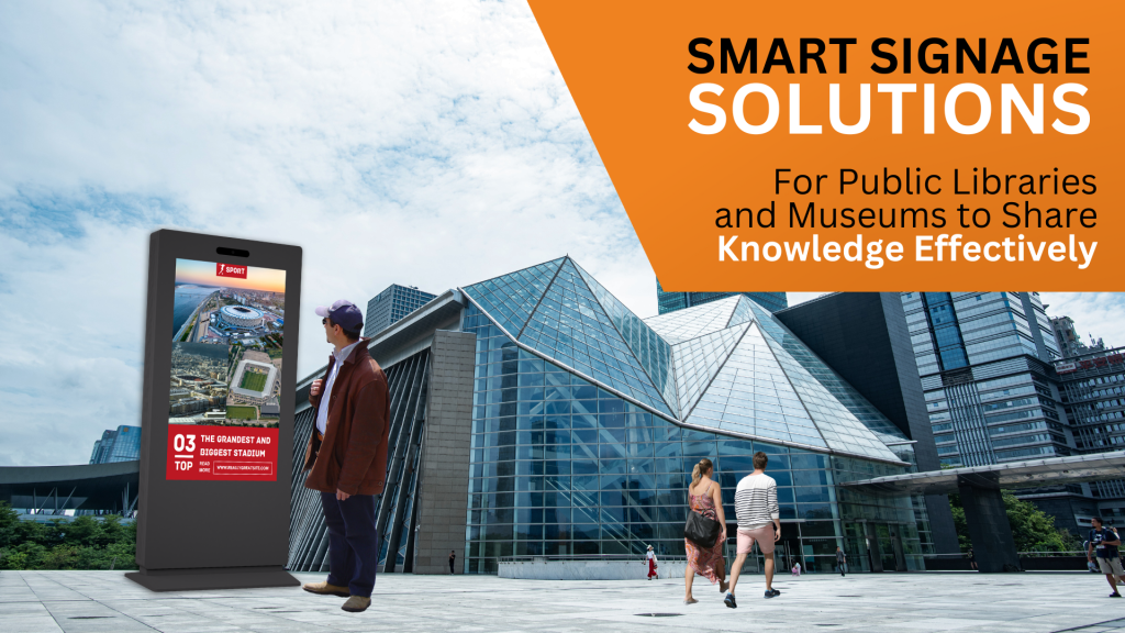 Smart Signage: Transforming Knowledge Sharing in Libraries and Museums ...