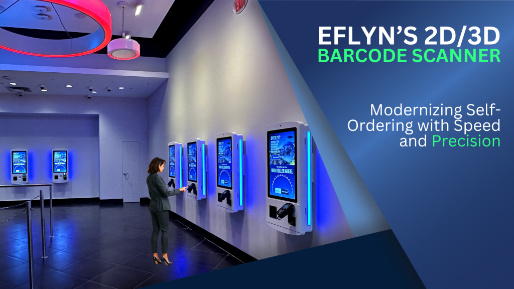 Eflyn’s 2D/3D Barcode Scanner: Fast, Accurate & Seamless Self-Ordering ...