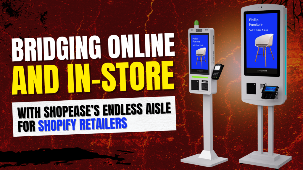 How ShopEase’s Endless Aisle Extends Your Inventory Beyond the Store ...