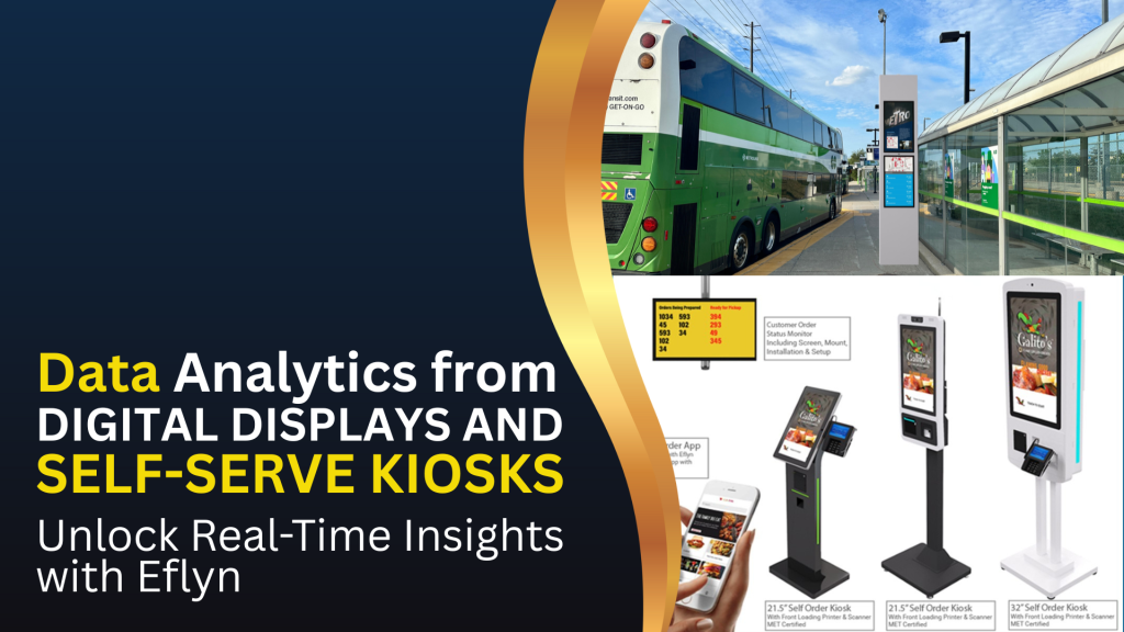 How Digital Signage & Kiosk Analytics Drive Smarter Decisions - Eflyn